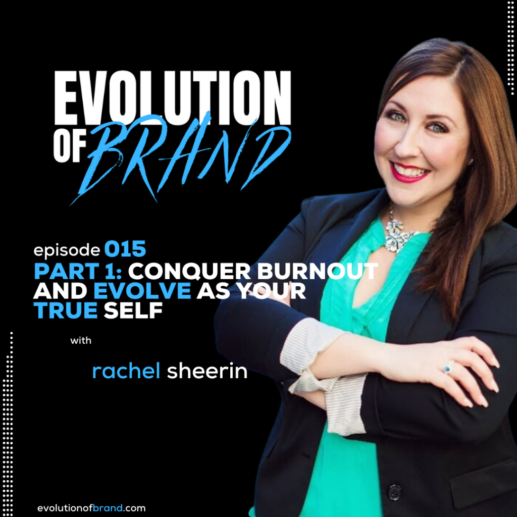 Part 1 & 2: Conquer Burnout and Evolve As Your True Self with Rachel ...