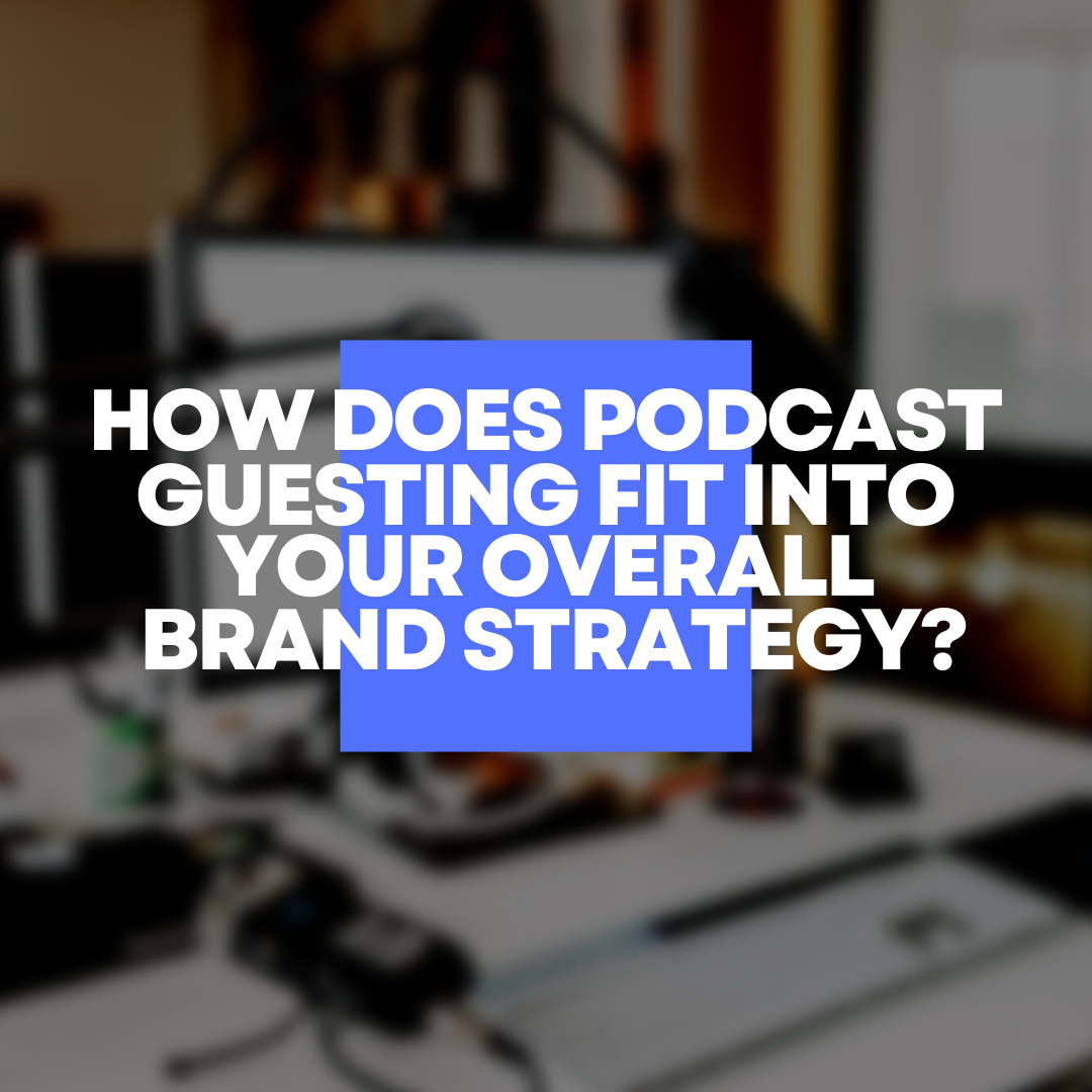 How Does Podcast Guesting Fit Into Your Overall Brand Strategy? » Jason ...